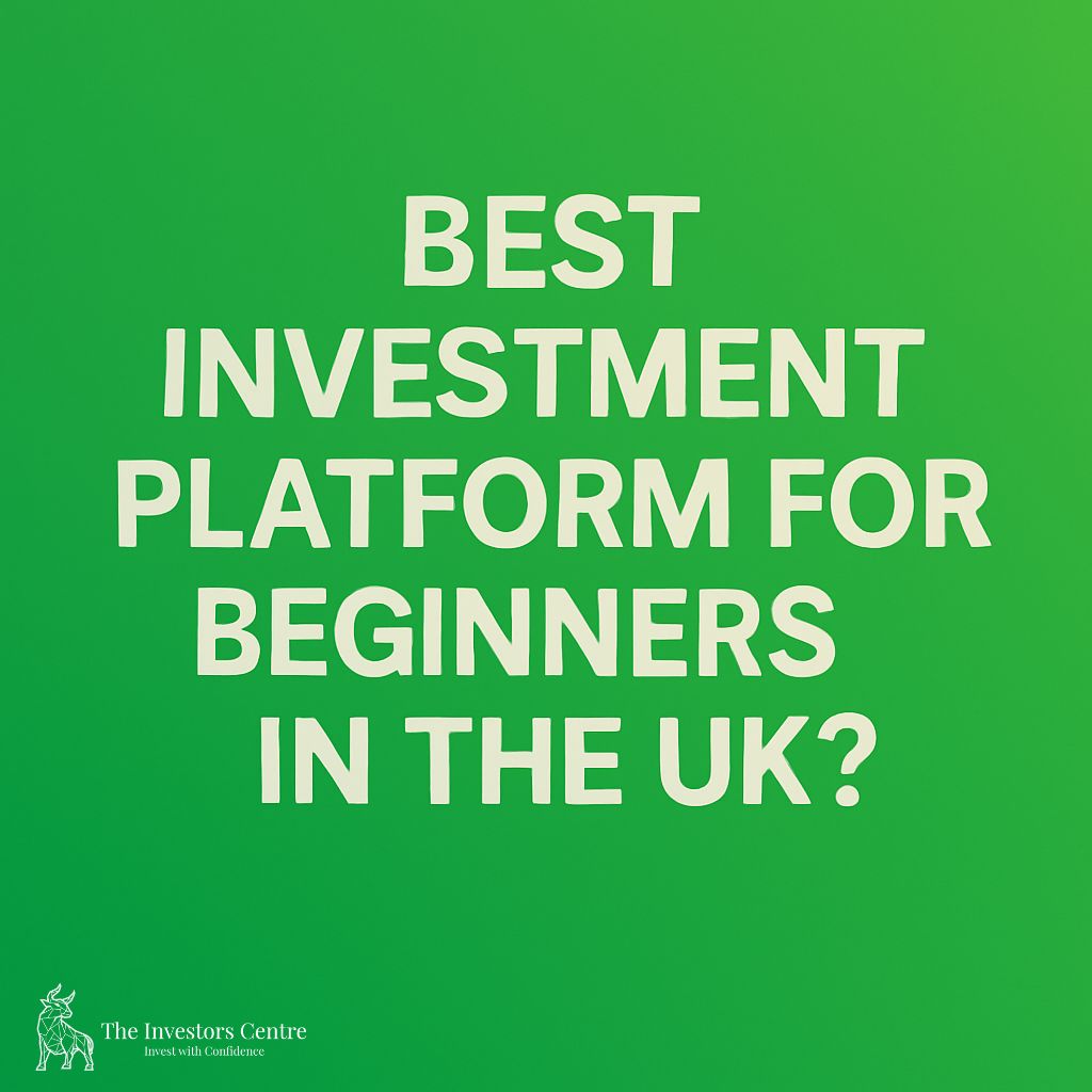 Best Investment Platforms in the UK 2025 | FCA Regulated