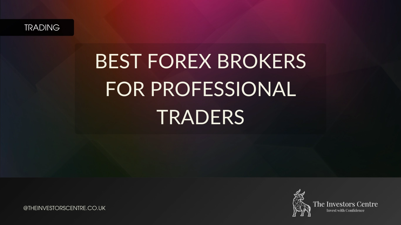 Best Forex Brokers for Professional Traders UK (2026)