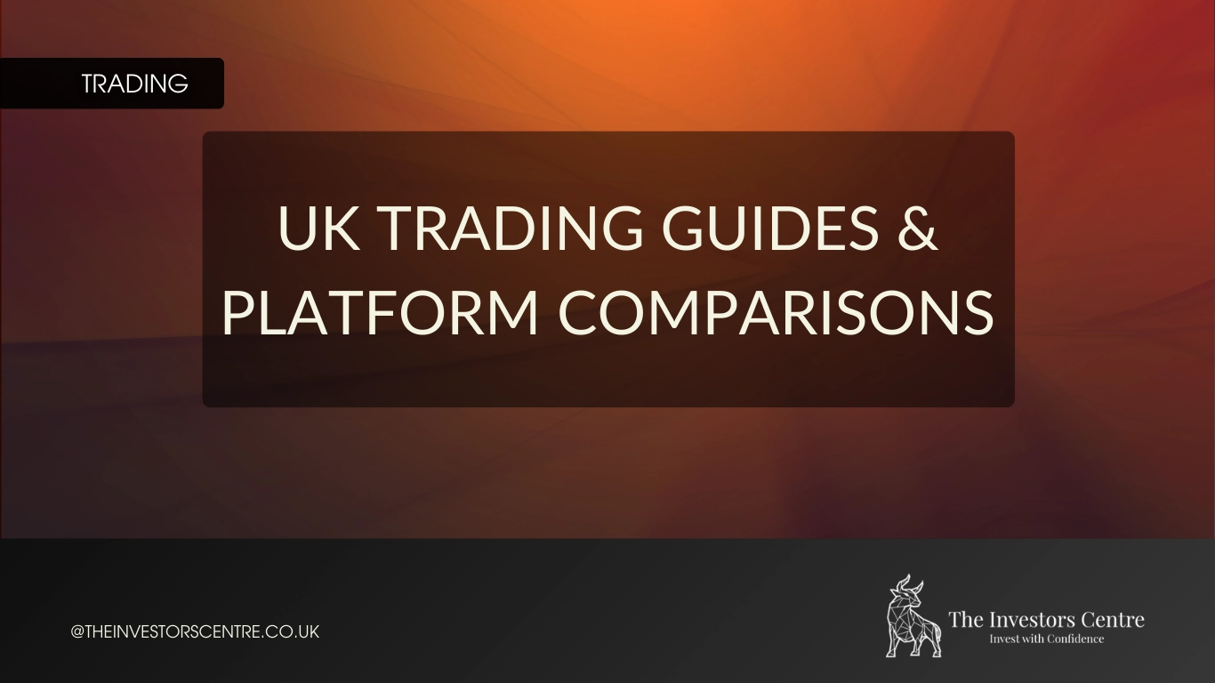 UK Trading Guides & Platform Comparisons | 2026